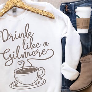 Drink Like a Gilmore SVG | Gilmore Girls SVG | Stars Hollow Svg ...