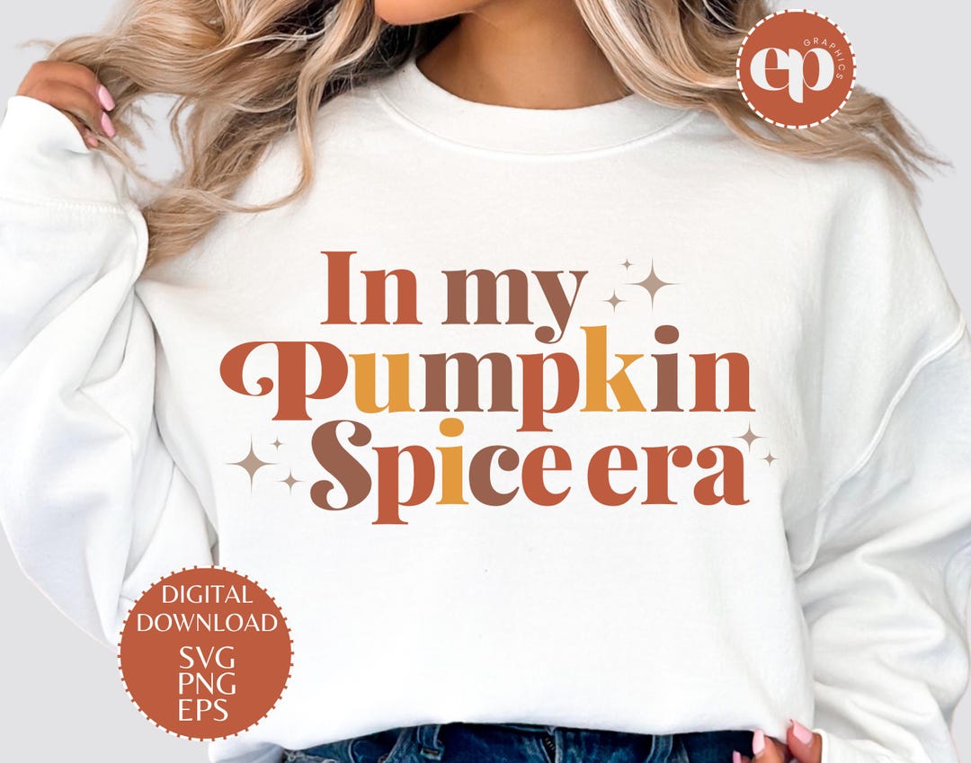 In My Pumpkin Spice Era SVG | Pumpkin Spice PNG SVG | Pumpkin Season ...