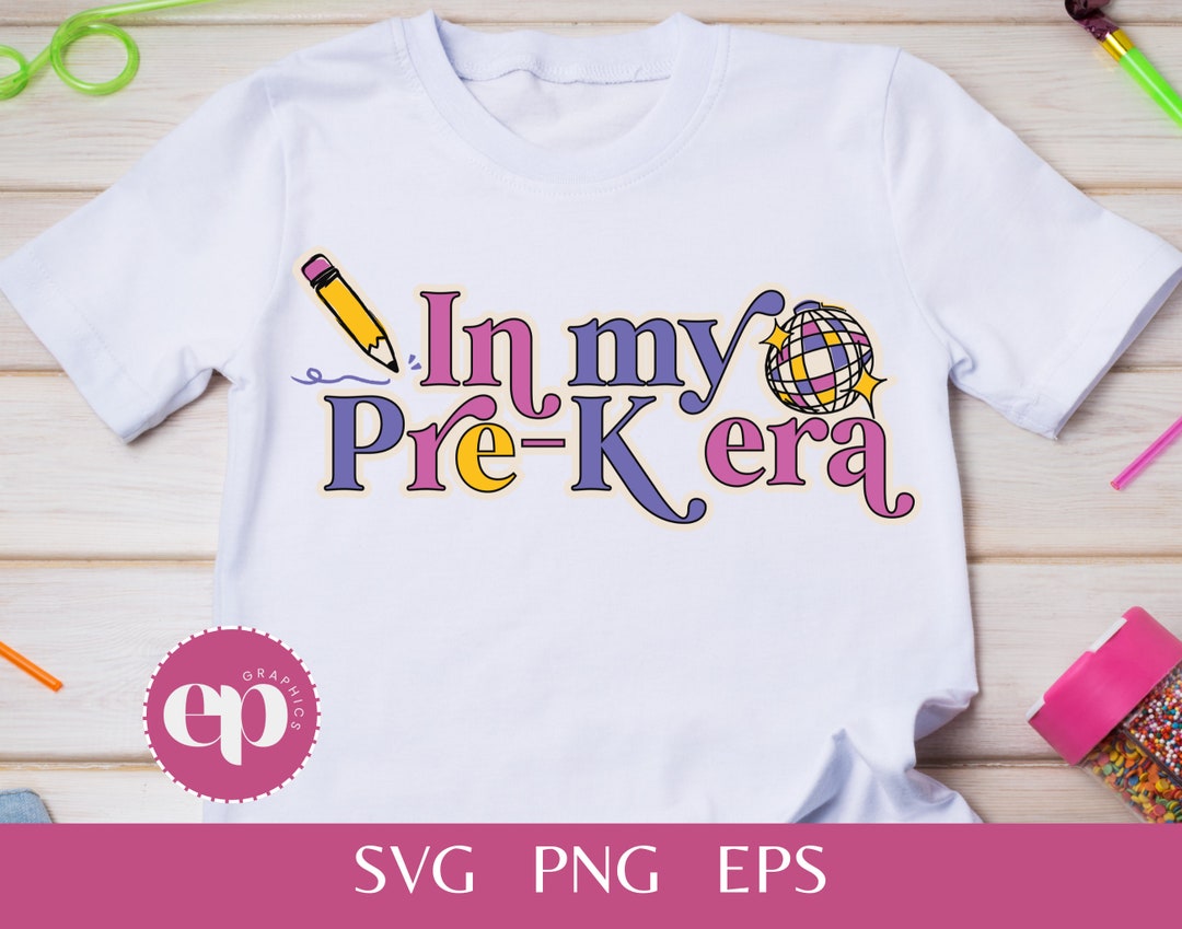 In My Pre-k Era Svg Prek Era Svg Png Pre-k Teacher Svg Back to School ...