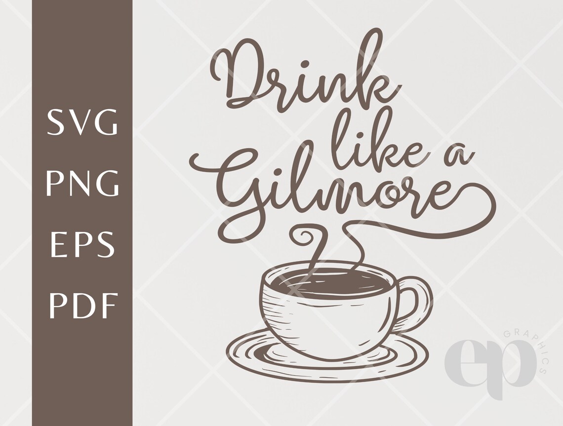 Drink Like a Gilmore SVG Gilmore Girls SVG Stars Hollow - Etsy
