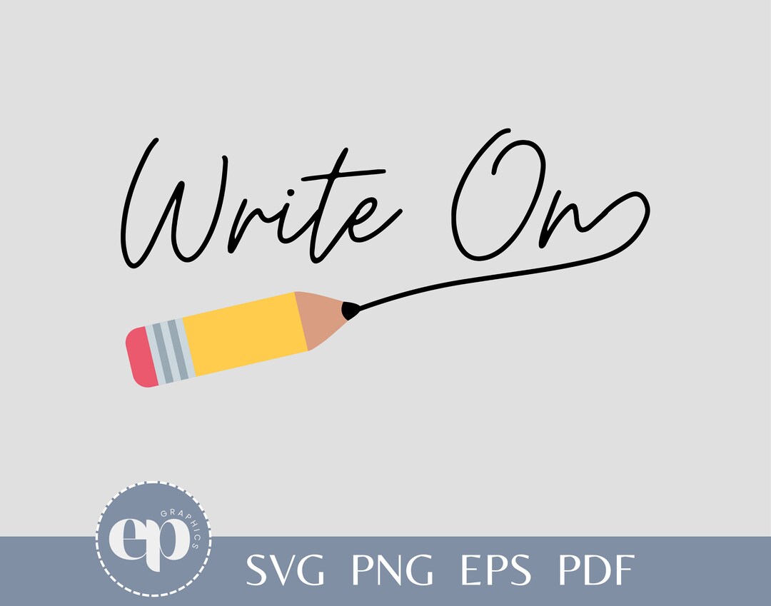 Write on Pencil PNG | Write on Pencil SVG | Teacher Gift SVG | Back to ...
