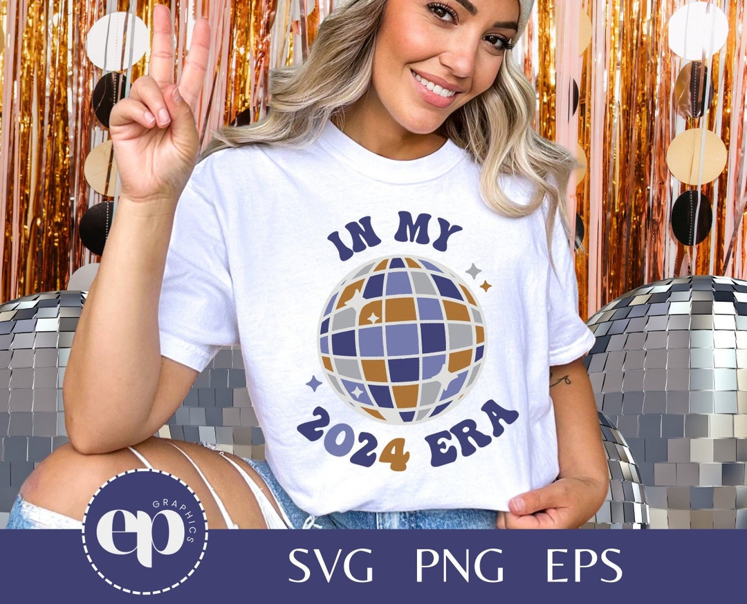 In My 2024 Era SVG PNG New Years Svg Swifite New Year Svg NYE Svg New ...