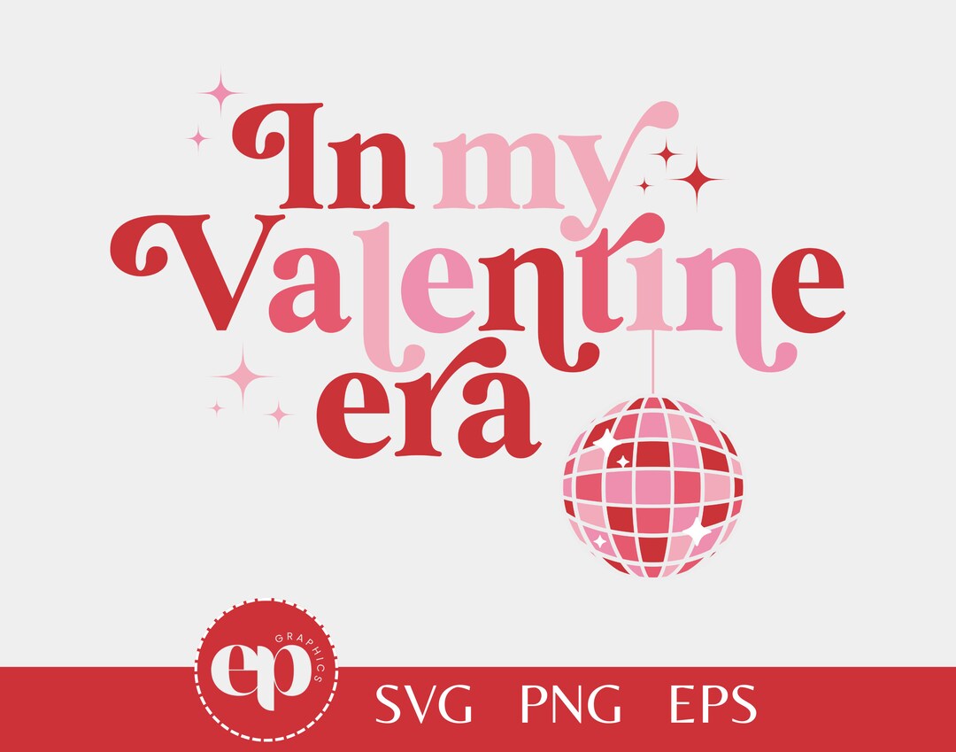 In My Valentine Era SVG | Valentines Day SVG | Valentine Era Shirt PNG ...
