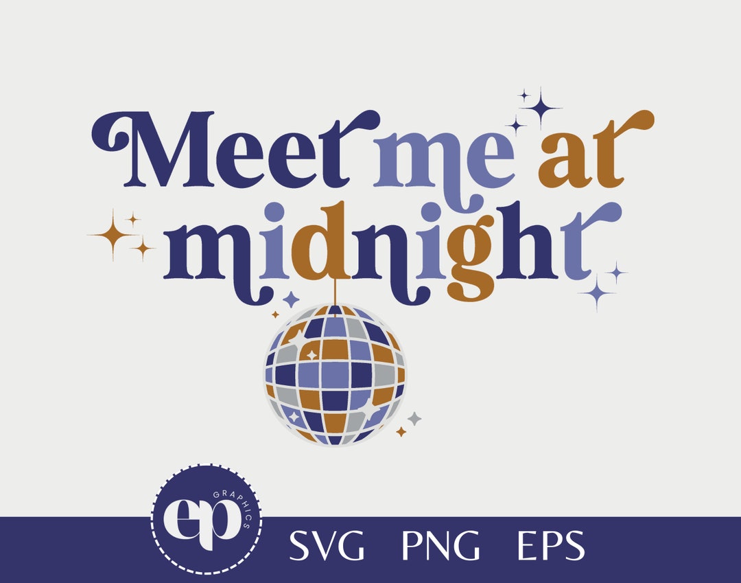Meet Me at Midnight SVG | New Years SVG | Swifite New Year Svg | Meet ...