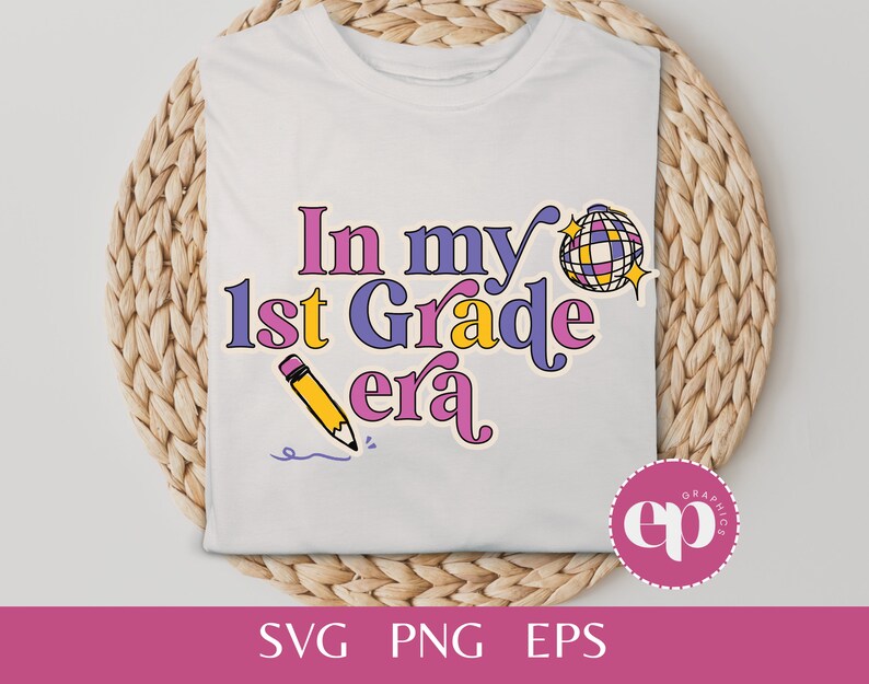 In My 1st Grade Era SVG | First Grade Era PNG | 1st Grade Teacher SVG ...