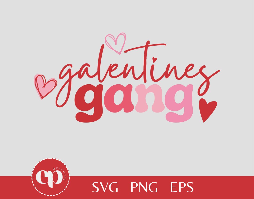 Galentine Gang SVG Valentines Day SVG Valentine SVG Sublimation Png Svg ...