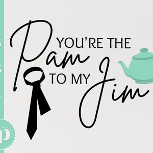 Jim to My Pam SVG | Pam to My Jim SVG | the Office SVG Bundle | the ...