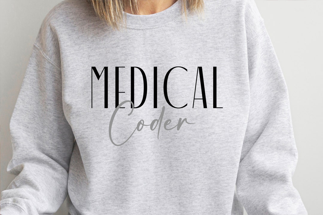 Medical Coding Sweatshirt Certified Medical Coder T Etsy