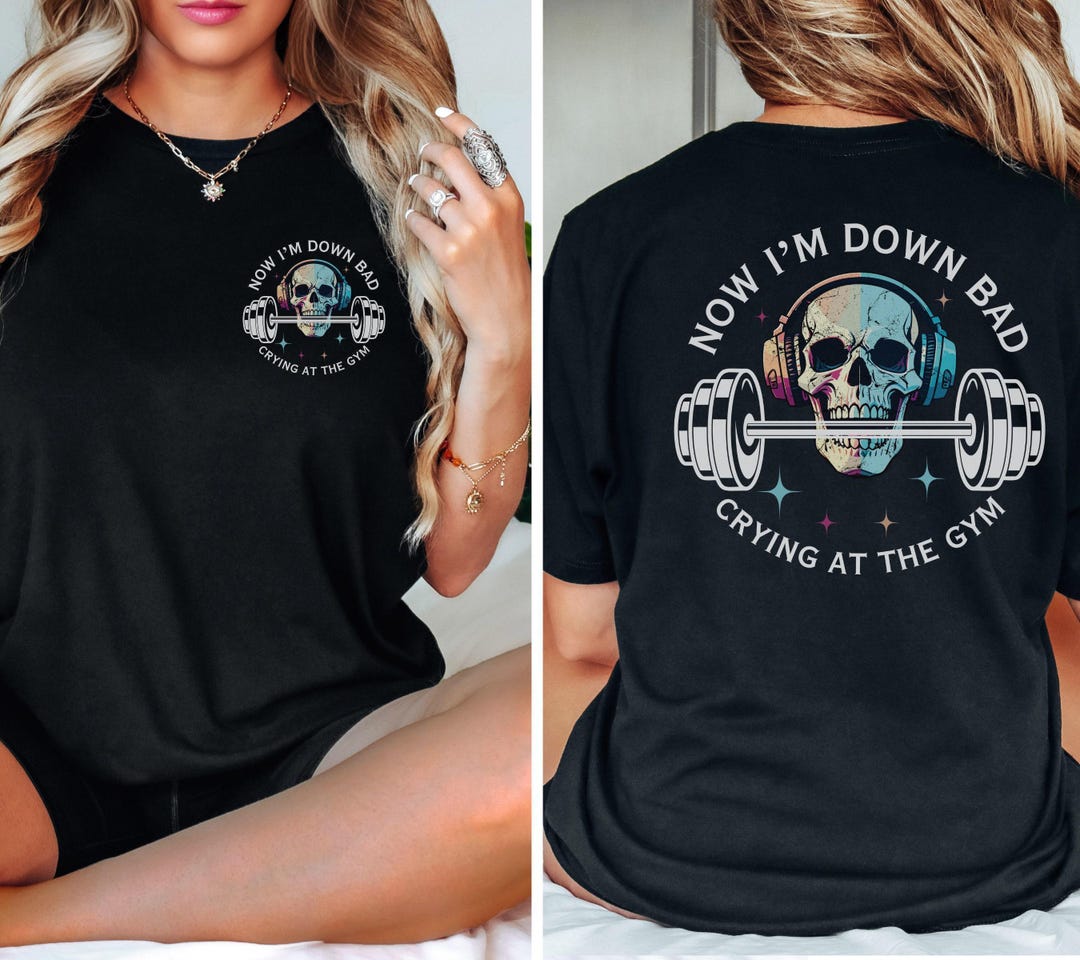 Down Bad Crying at the Gym Shirt,, Funny Gym Shirt, Skeleton Workout ...