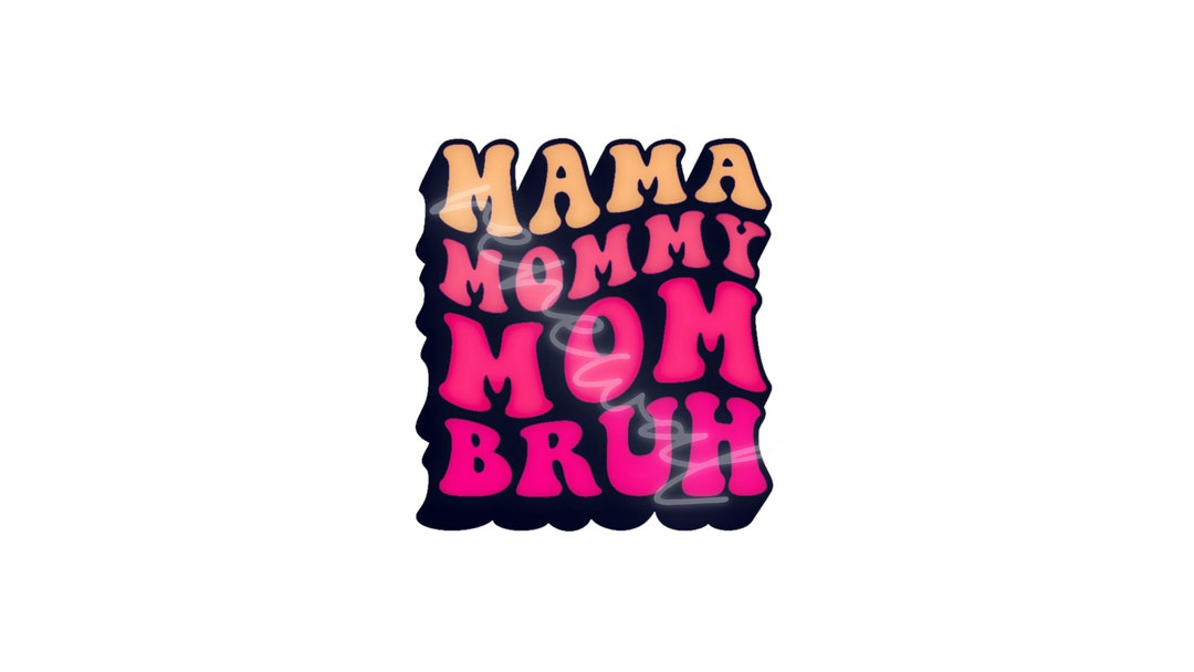 Pink Mama Mommy Mom Bruh Png - Etsy