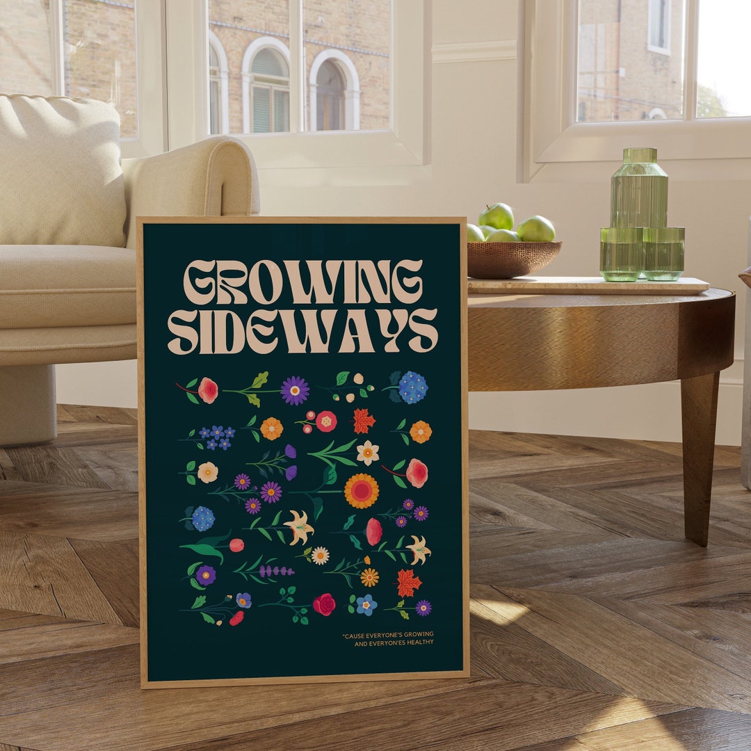 Growing Sideways Poster Typography Wall Art Floral Wall - Etsy UK