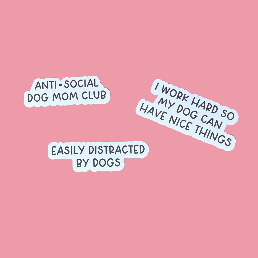 Dog Mom Club Sticker Collection Sticker for Laptop Easily Distracted by ...