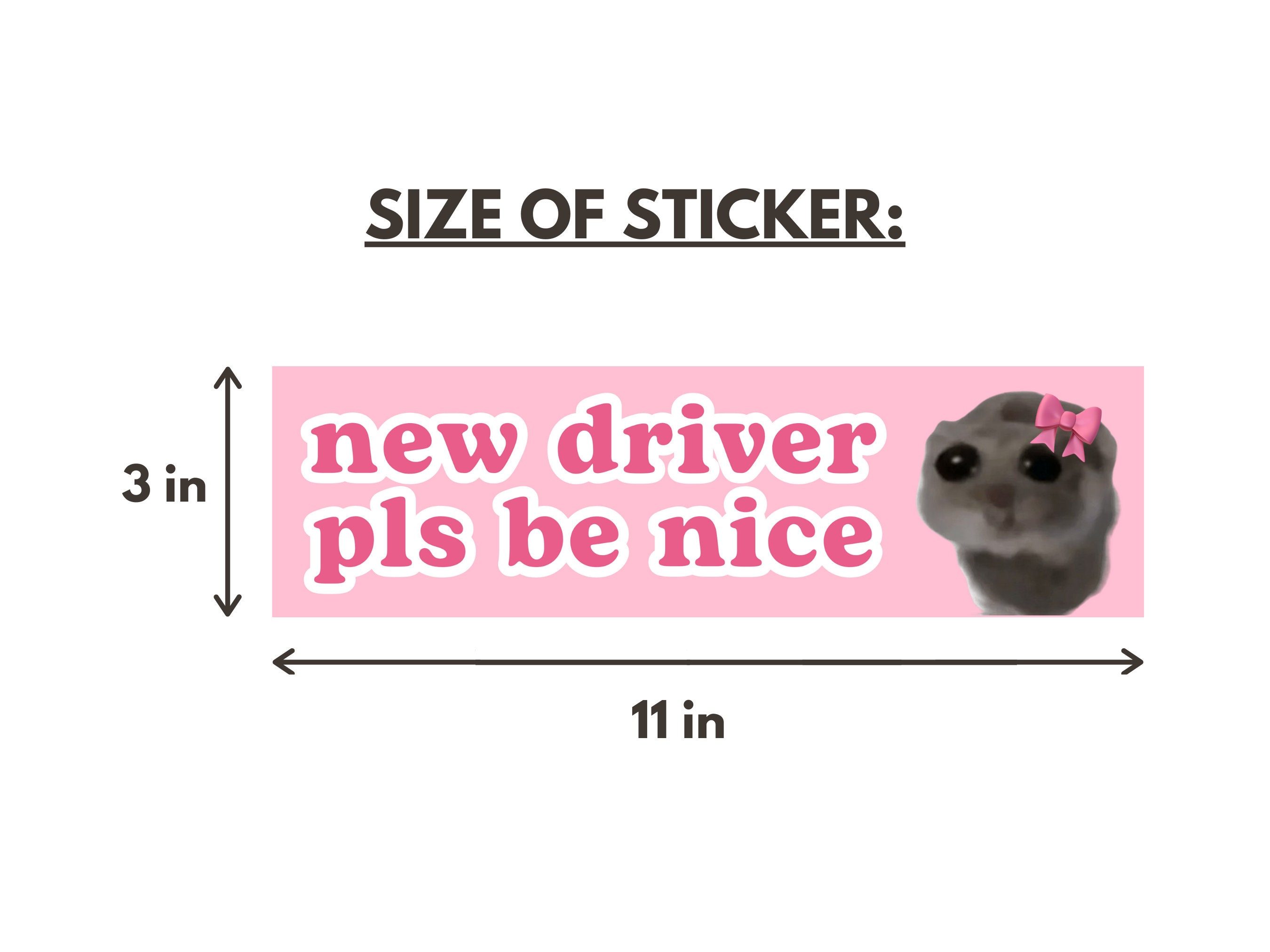 New Driver Pls Be Nice | Sad Hamster Car Bumper Sticker | Crying Funny ...
