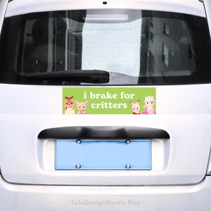 I Brake for Critters Car Bumper Sticker Funny Cute Kawaii, Kitty Cat ...