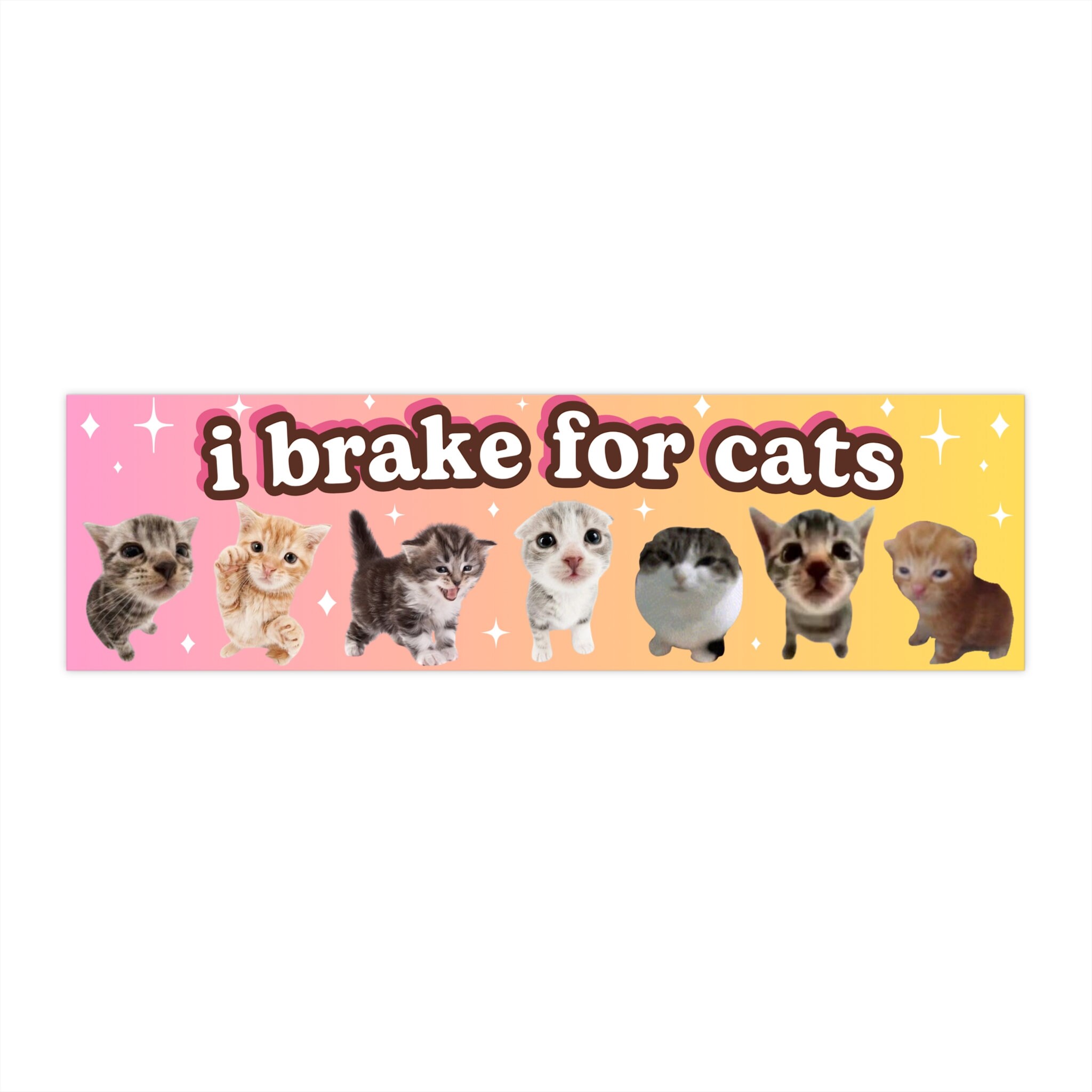 I Brake for Critters Cat Meme Car Bumper Sticker Funny Cute Kitty Car ...