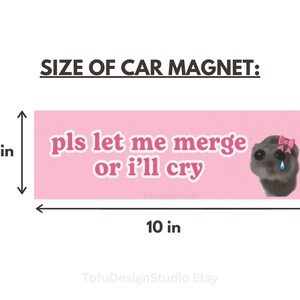 Pls Let Me Merge or I'll Cry | Sad Hamster Meme Car Bumper Magnet ...