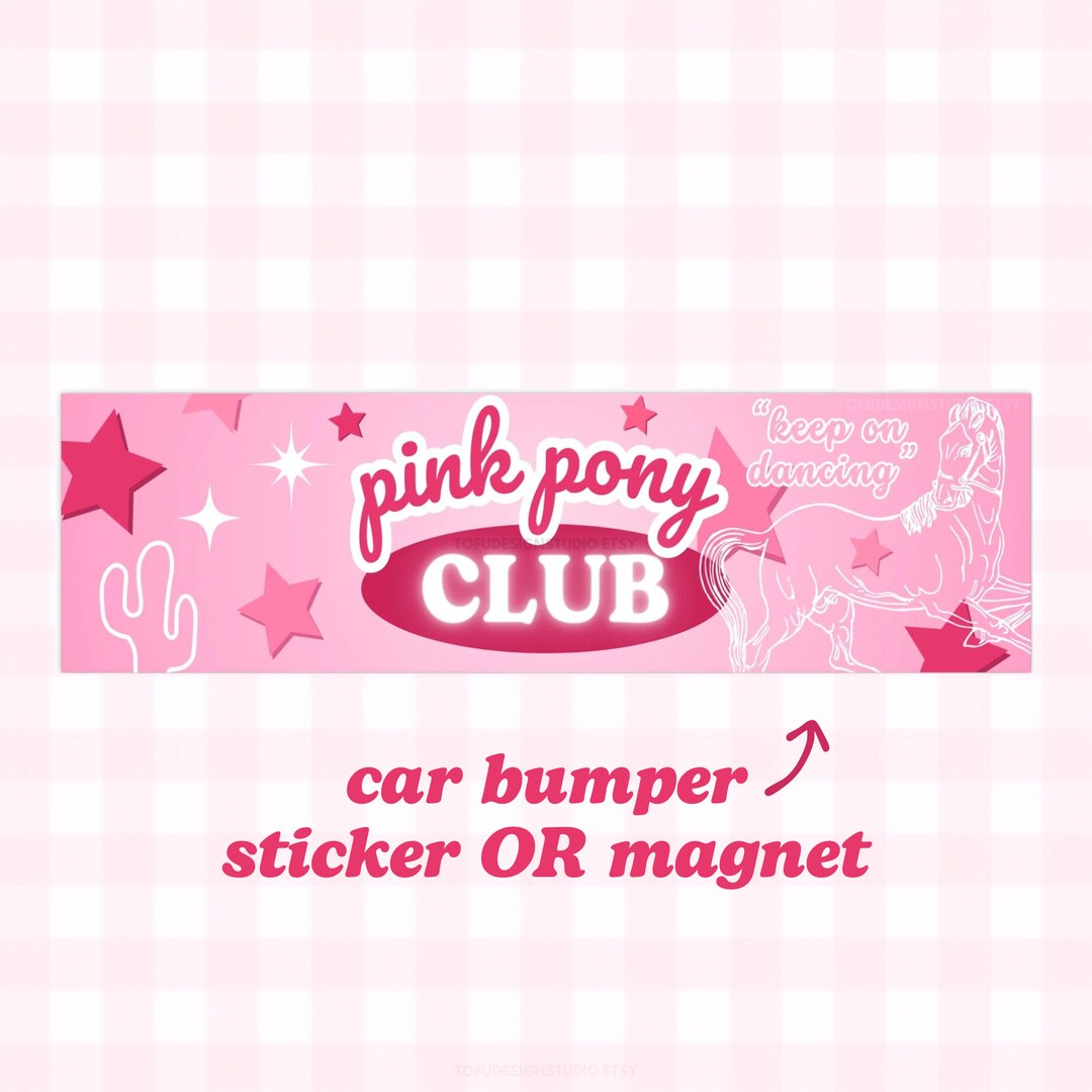 Pink Pony Club | Car Bumper Sticker OR Magnet | Funny Meme, Pink ...