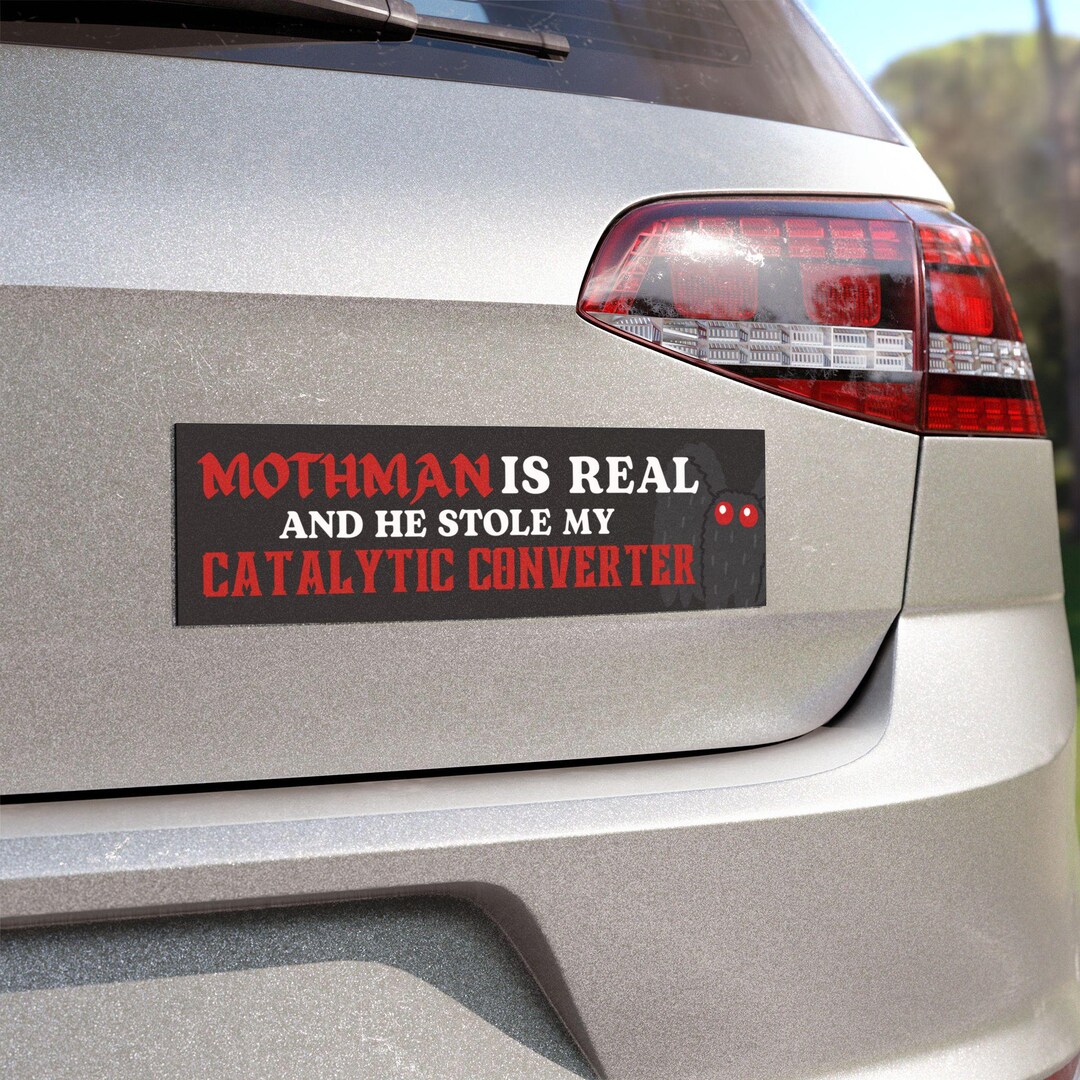 Mothman is REAL and He Stole My Catalytic Converter | Car Bumper ...