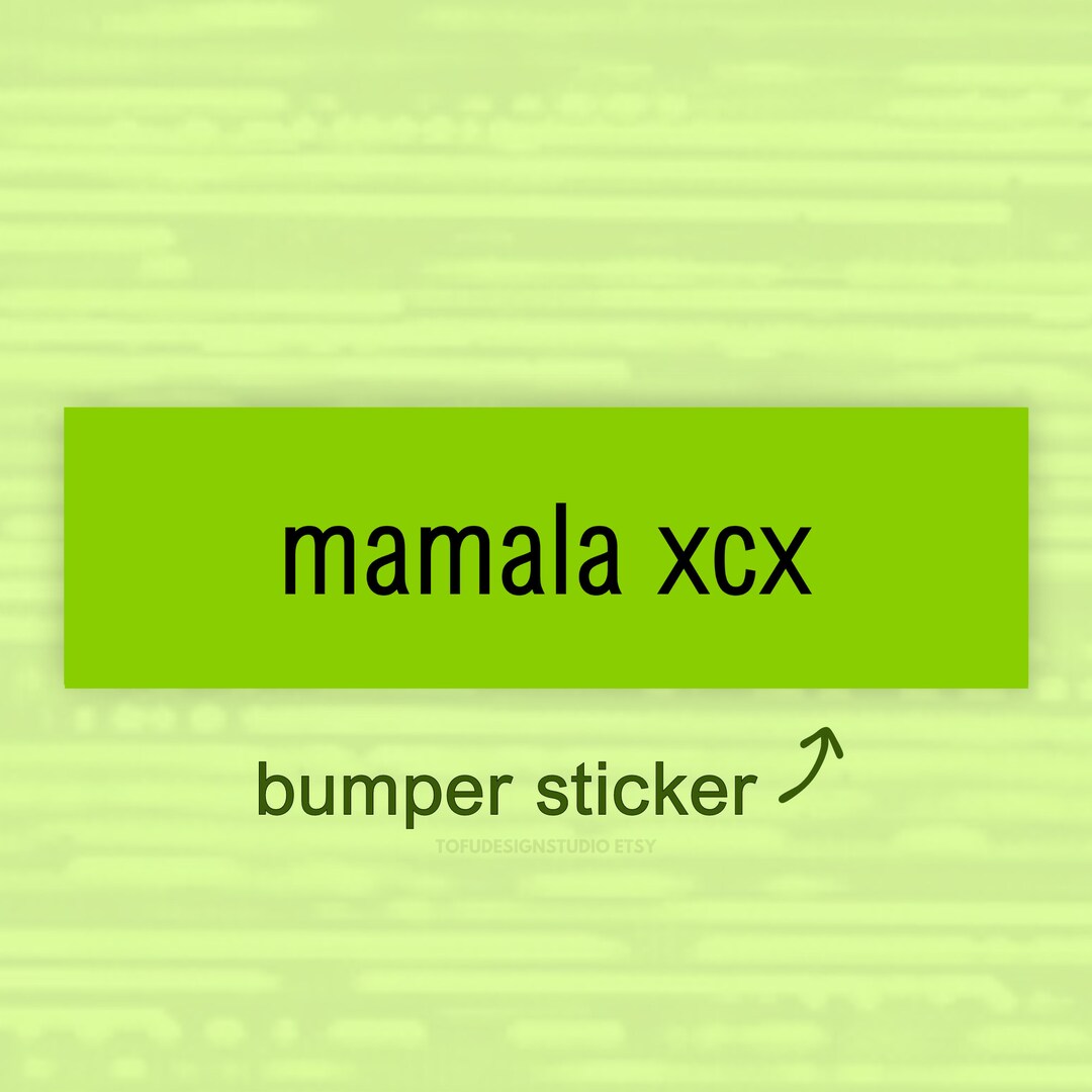 Mamala Xcx Kamala Harris Brat Bumper Sticker Funny Im so Meme, Genz ...