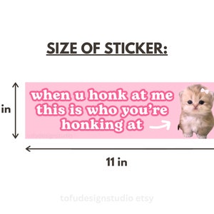 This is Who You're Honking at | Cat Meme Car Bumper Sticker OR Magnet ...