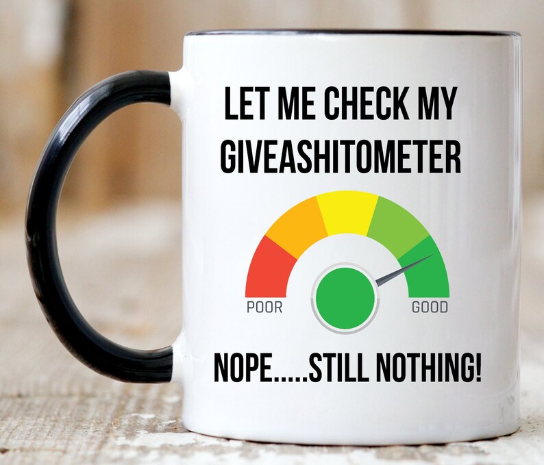 Let Me Check My Giveashitometer Funny Mug Funny Mugs - Etsy UK