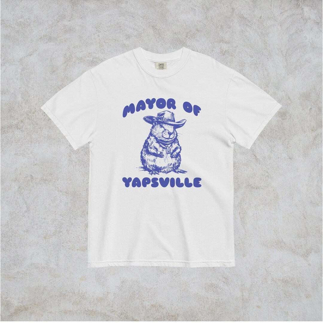 Mayor of Yapsville Shirt, Meme T Shirt, Funny Crewnecks, Vintage Meme ...