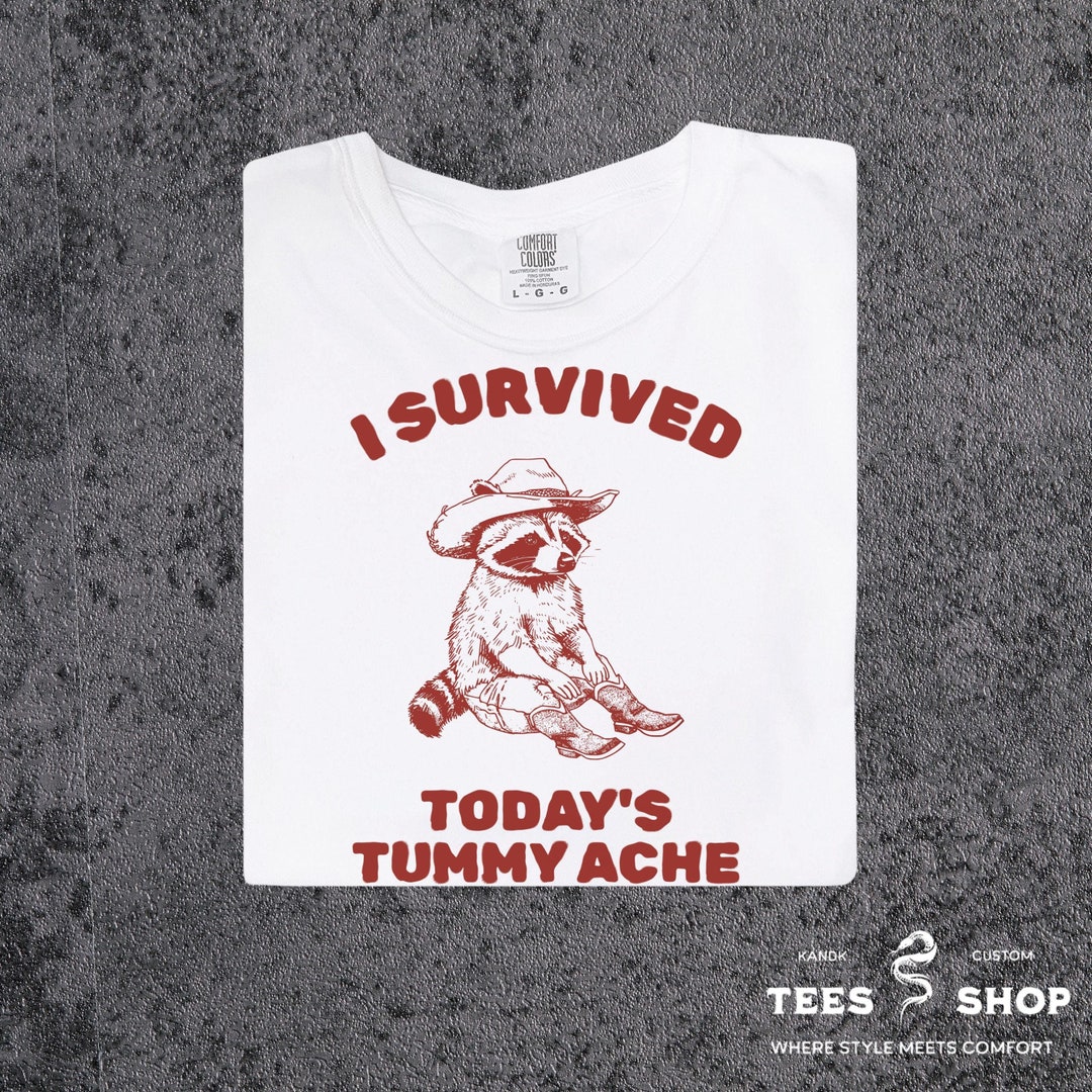 I Survived Today's Tummy Ache Shirt, Racoon Shirt, Funny Racoon Tshirt ...