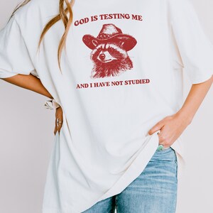 God is Testing Me and I Have Not Studied Shirt, Meme Shirt, Retro ...