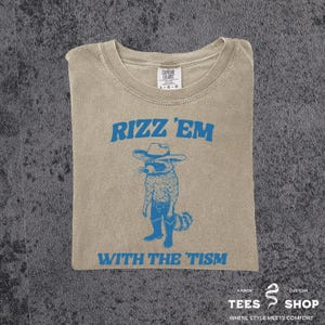 Rizz Em With the Tism - Unisex T Shirt, Meme Shirt, Retro Raccoon ...