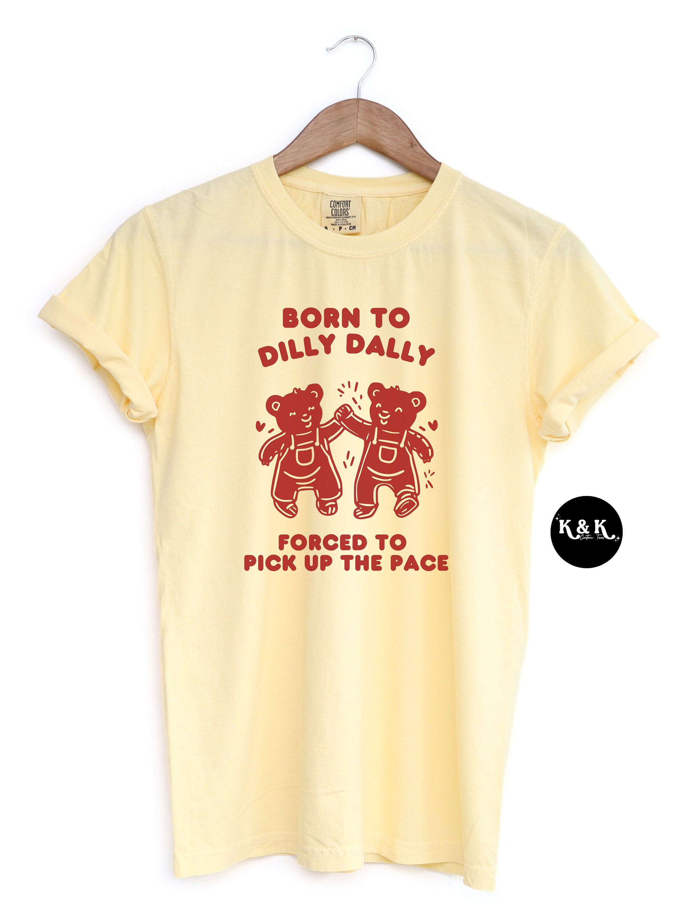 Born to Dilly Dally Unisex T Shirt, Vintage Bear Shirt, Funny Meme ...