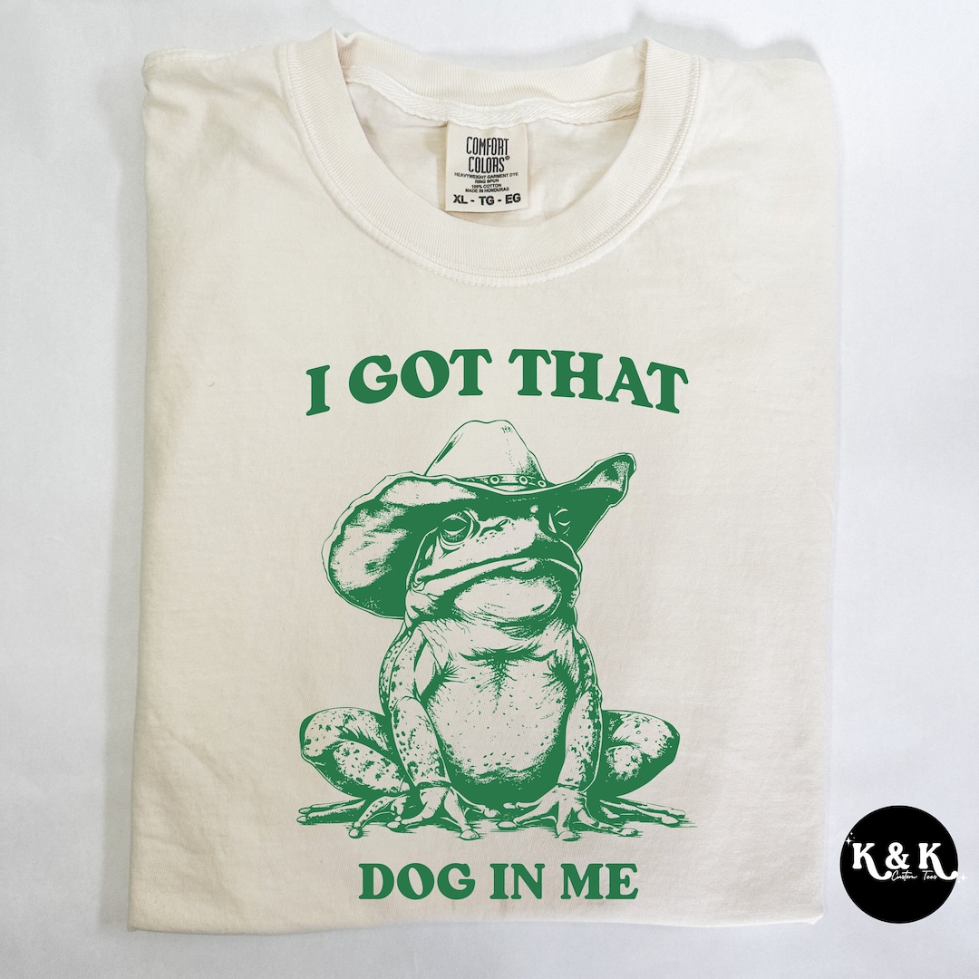 I Got That Dog in Me Shirt, Funny Frog Shirt, Toad Shirt, Meme T Shirt ...