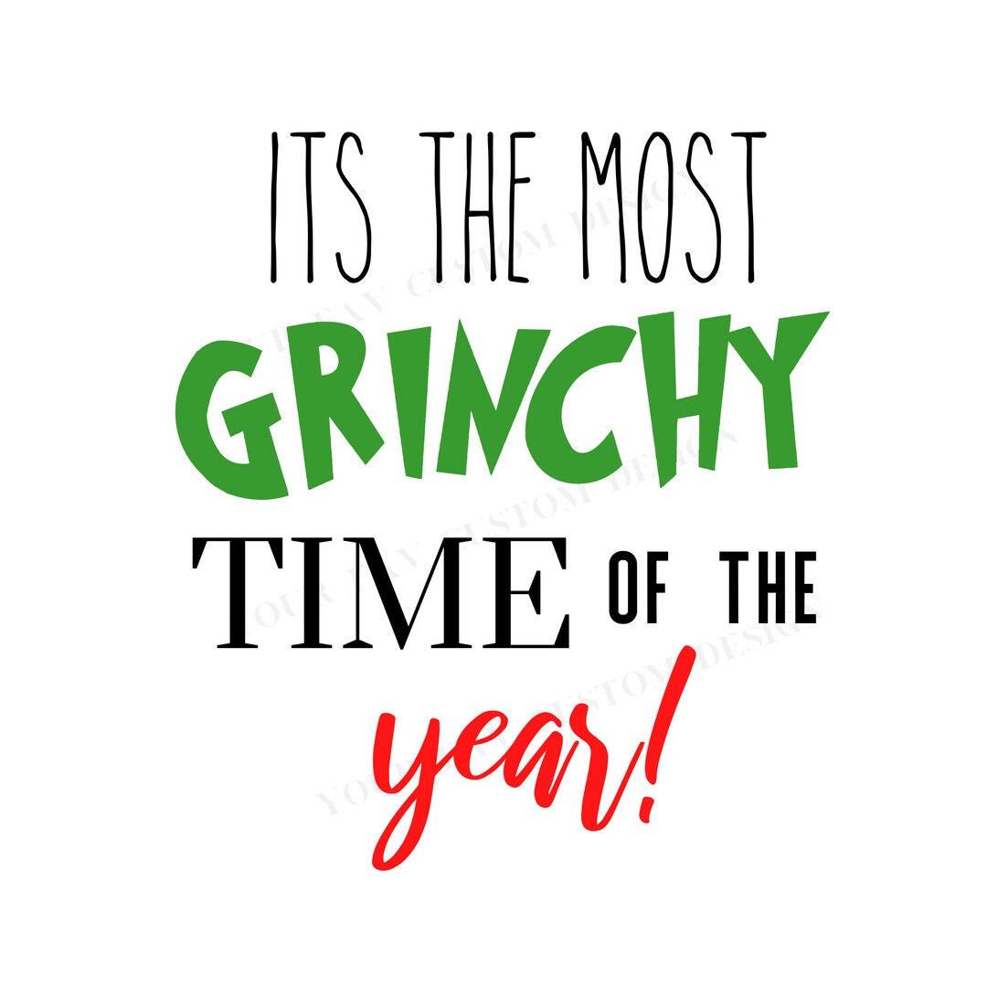 Svg, Png, Its the Most Grinchy Time of the Year, Wonderful, Magical ...