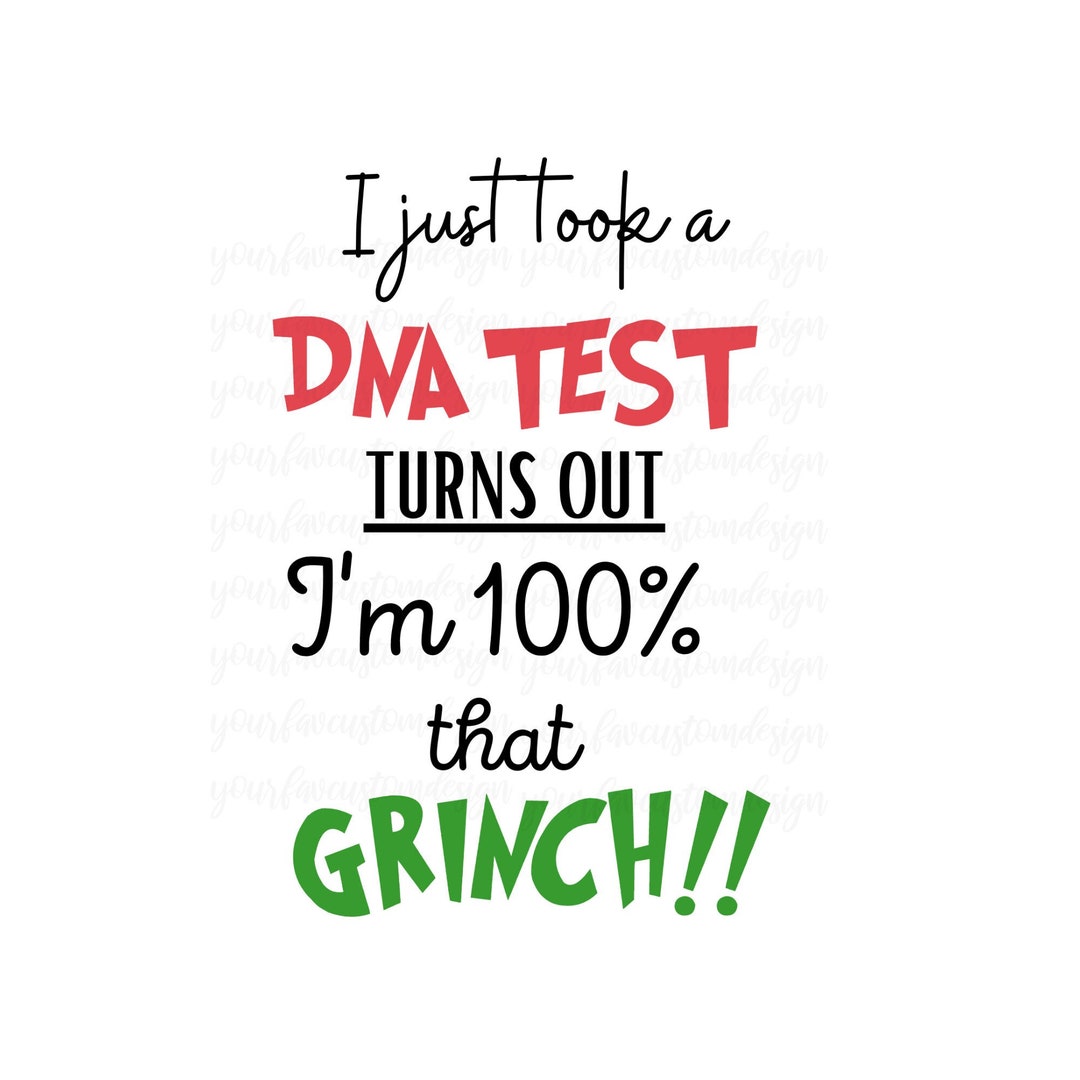 Layered Grinch SVG, I Just Took a DNA Test, PNG, Sublimation Designs ...