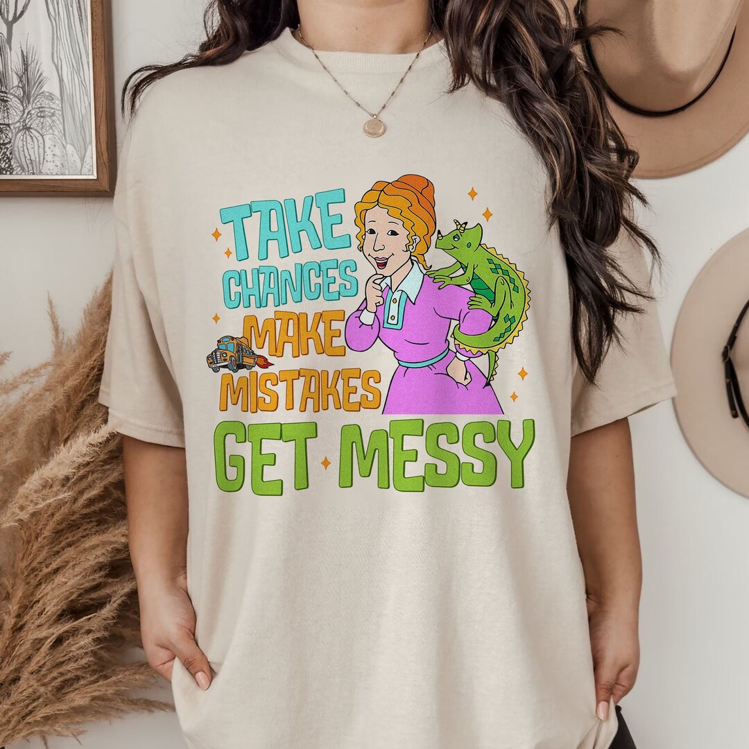 Take Chances Make Mistakes Get Messy T-shirt Miss Frizzle - Etsy
