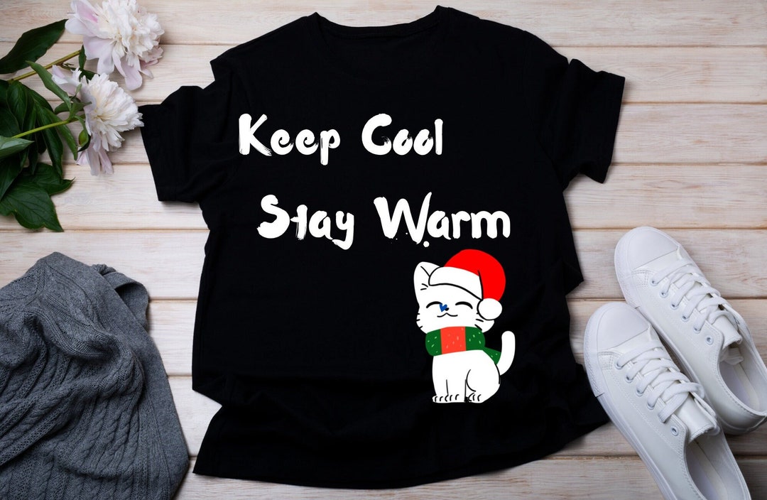 Keep Cool Stay Warm SVG, Winter Svg, Winter Clothing Svg, Cat Svg, Cozy ...