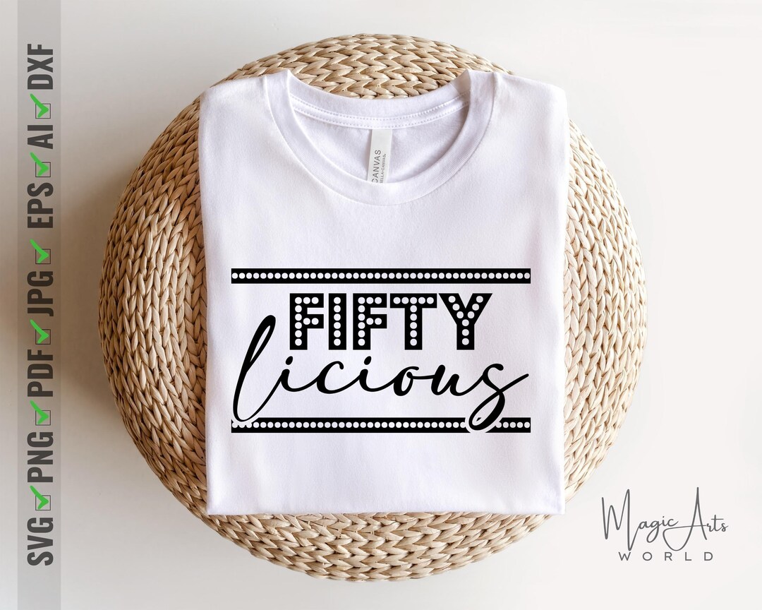 50 and Fabulous Svg Png, 50th Birthday Svg, Fifty Birthday Shirt Svg ...