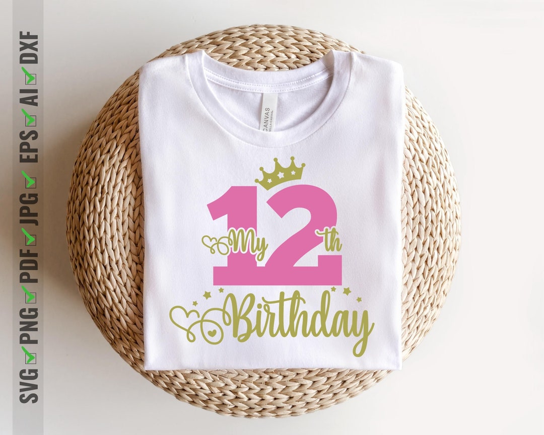 It's My 12th Birthday SVG, Twelve Years Old Birthday Girl Svg, 12 Year ...