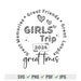 Girls Trip 2024 Svg, Girls Weekend 2024 Svg, Great Times, Great ...
