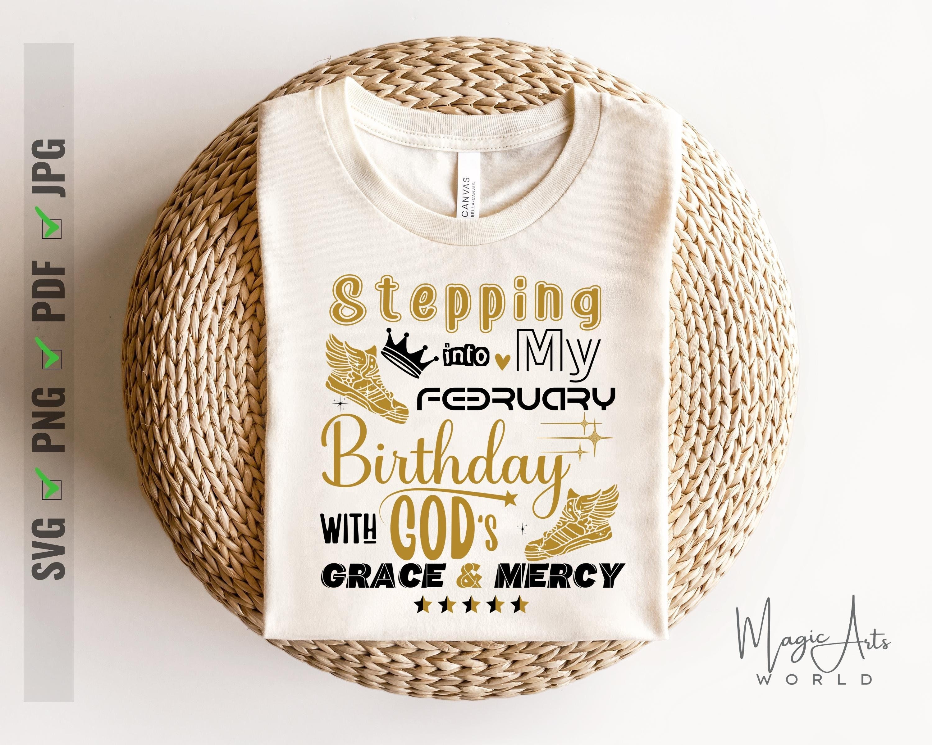 Stepping Into My Birthday SVG, February March Queen PNG (digital ...
