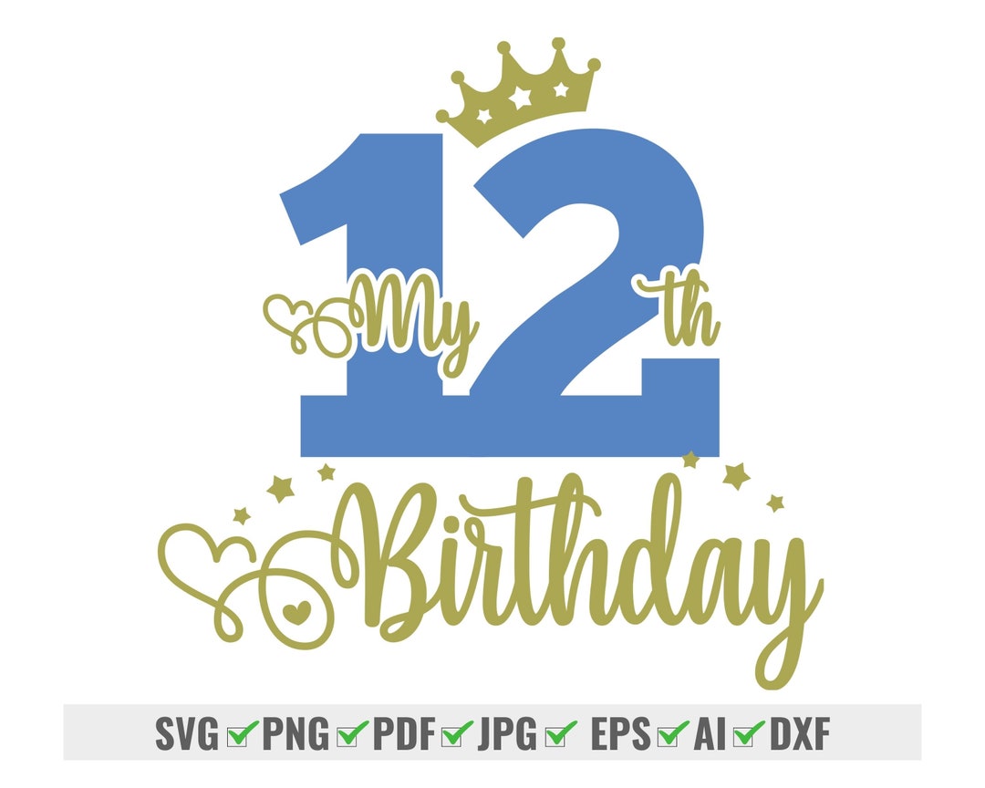 It's My 12th Birthday Svg Png, Twelve Years Old Birthday Boy Svg, 12 ...