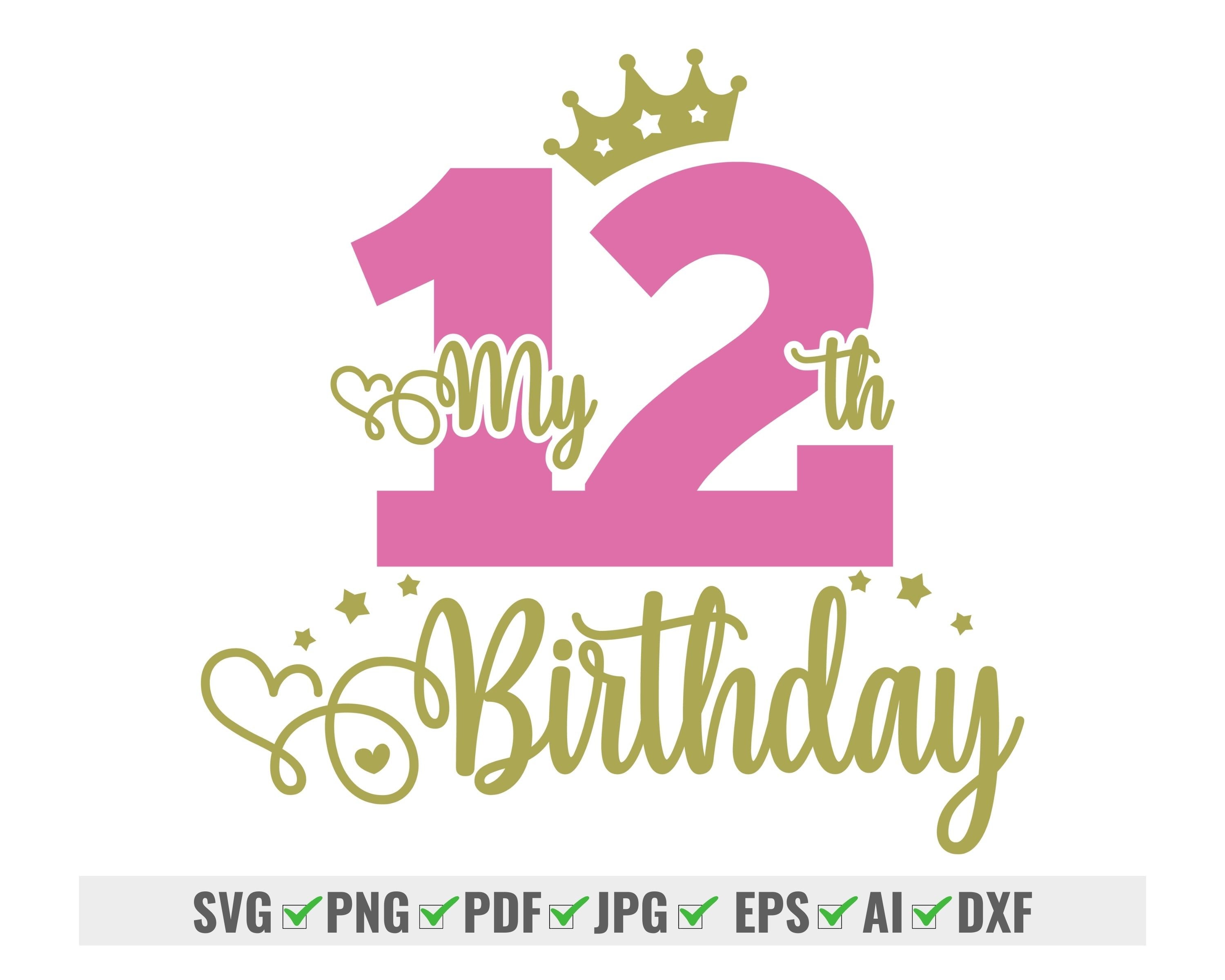 It's My 12th Birthday SVG, Twelve Years Old Birthday Girl Svg, 12 Year ...