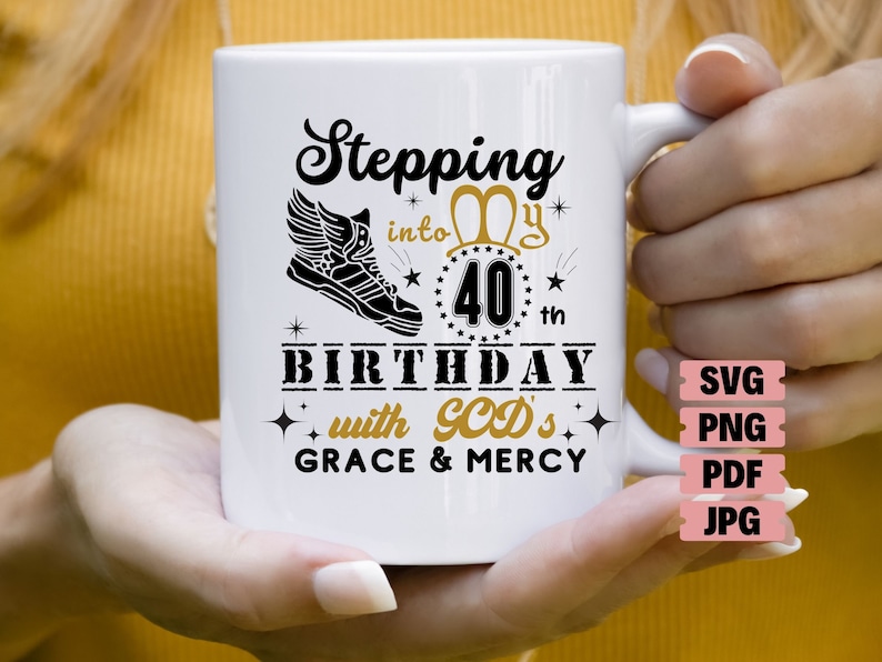 Stepping Into My 40th With God's Grace and Mercy SVG 40th - Etsy