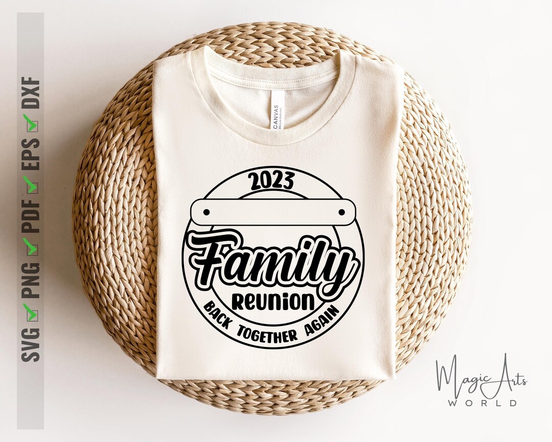 Family Reunion Svg Png, Back Together Again Svg, Reunion Svg, Cricut ...