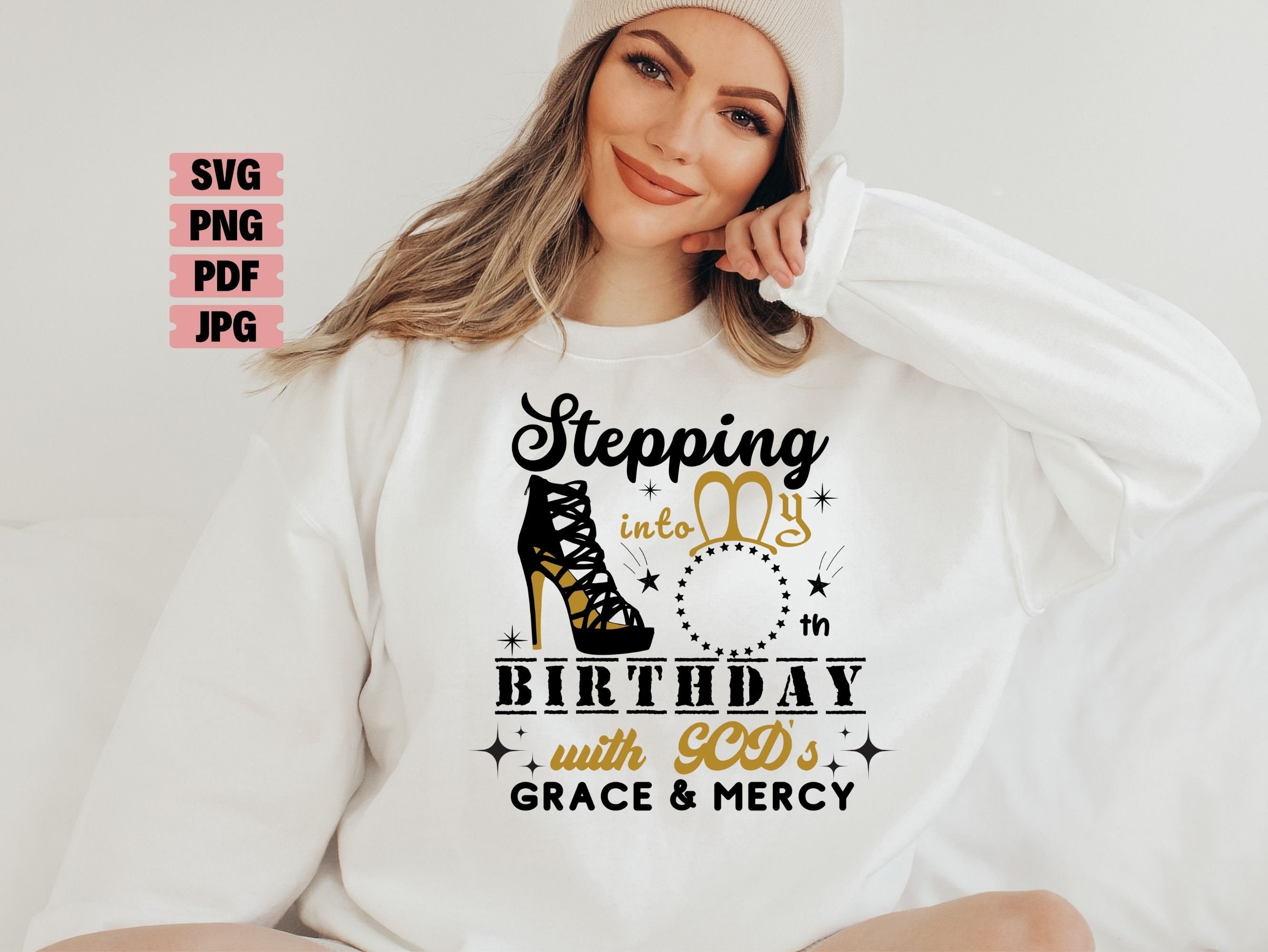 Stepping Into Sassy Classy Fabulous Svg Birthday Shirt Etsy