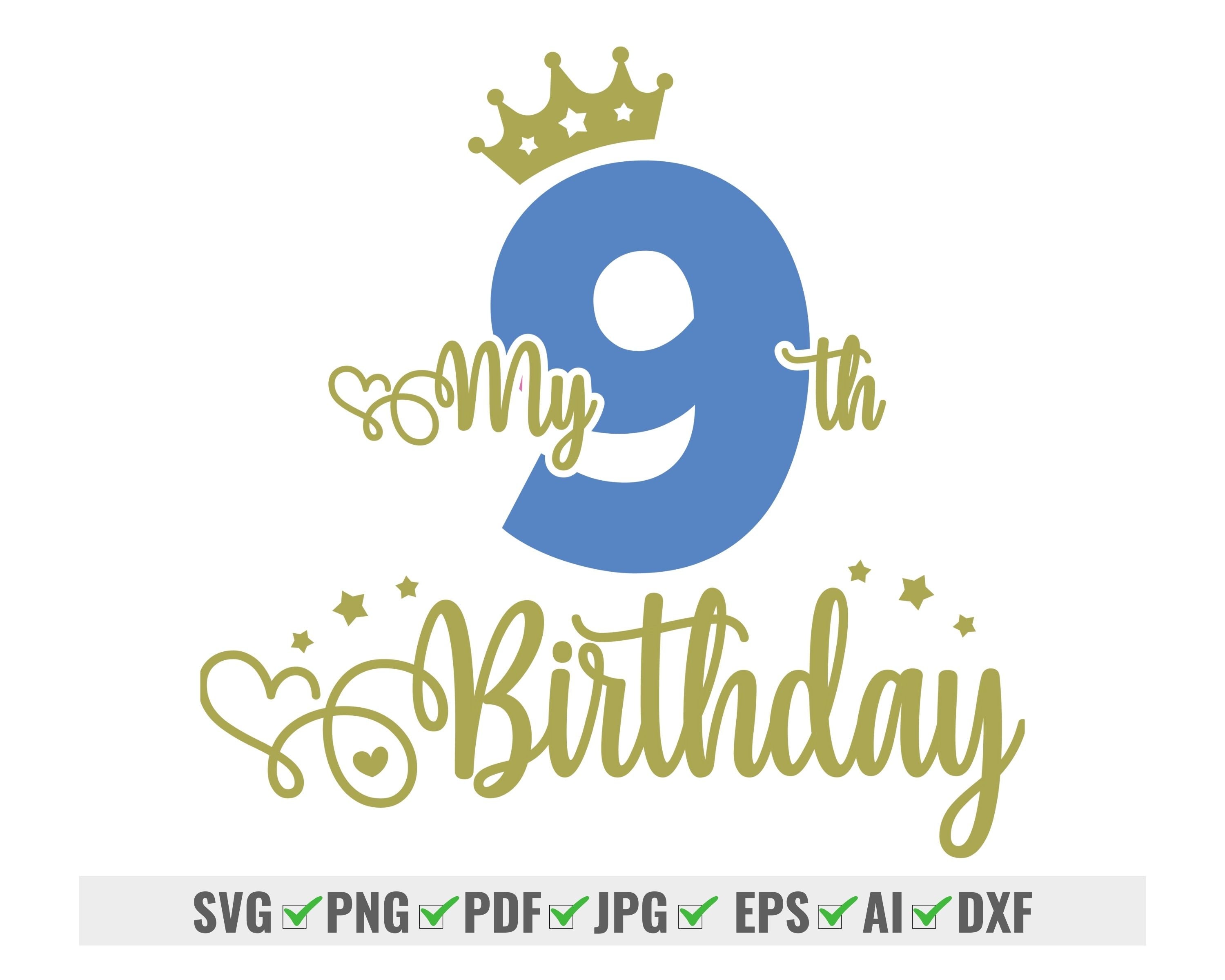 9th Birthday Svg Png, 9th Birthday Cricut Cut Files, My 9th Birthday ...