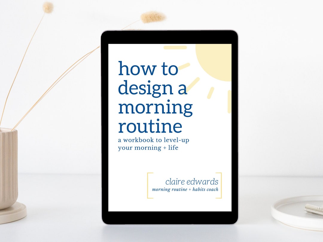 How to Design a Morning Routine Workbook, Morning Routine Ebook ...