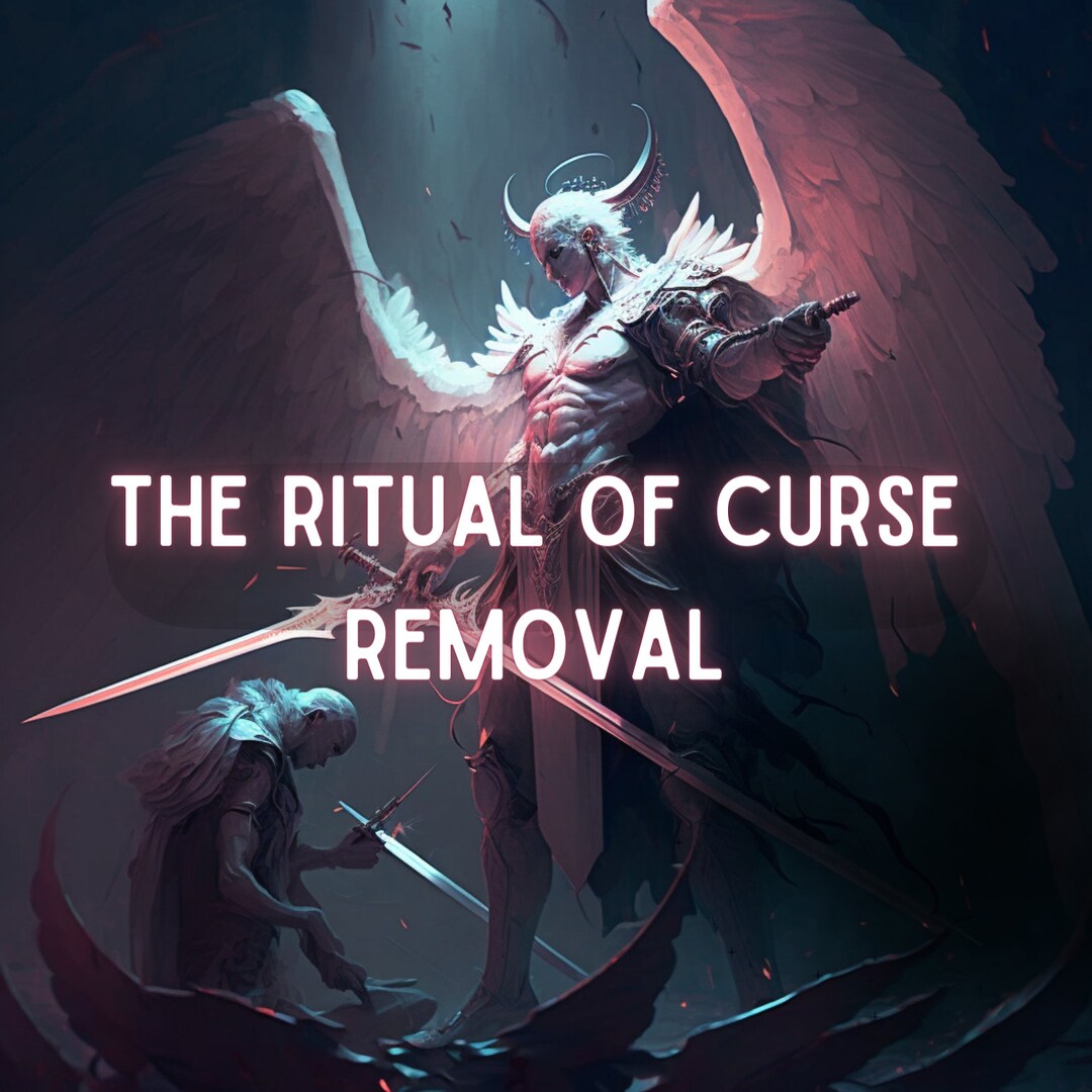 The Ritual of Curse Removal Breaking Curses Upon You Powerful Hex ...