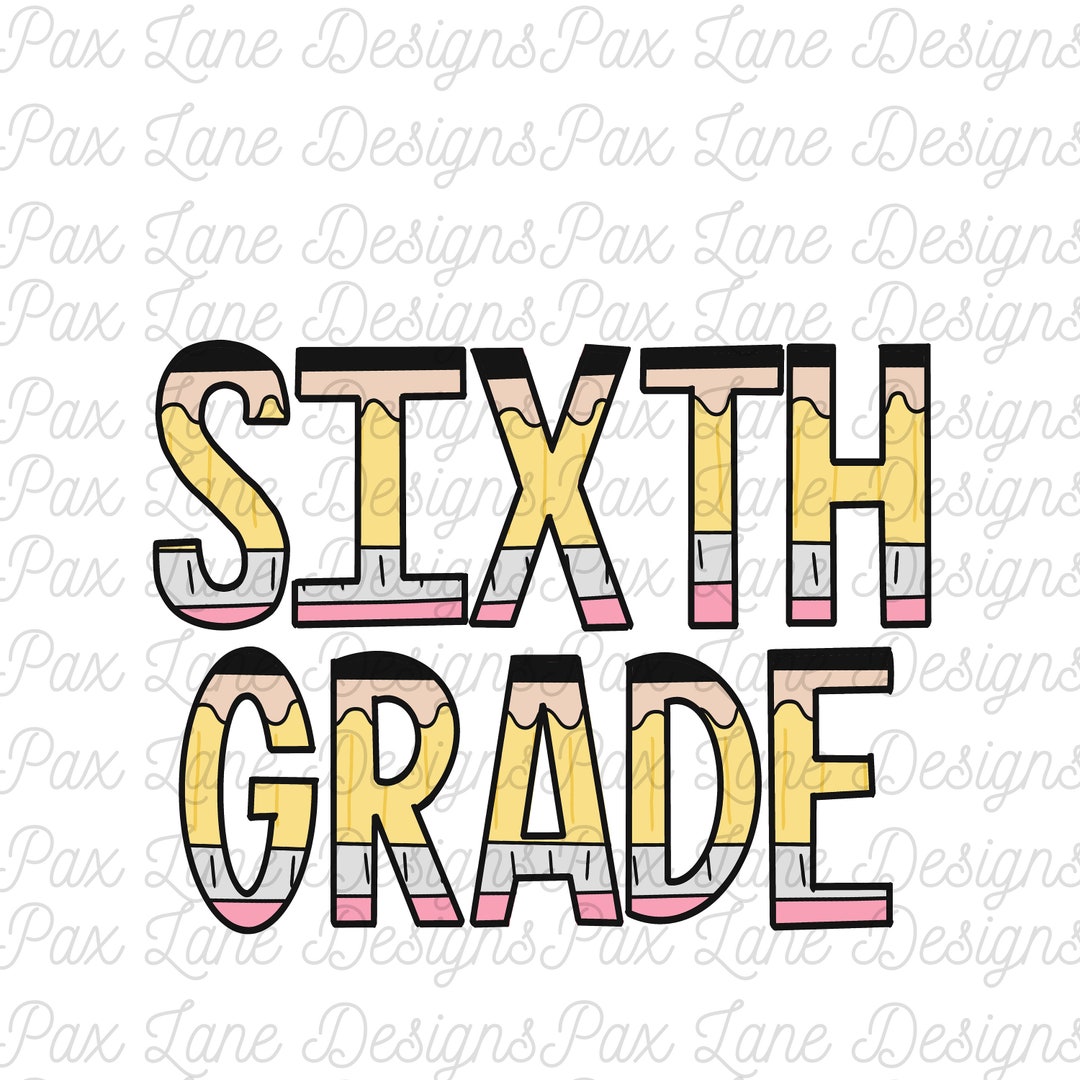 Sixth Grade PNG Digital Product Back to School PNG Teacher - Etsy
