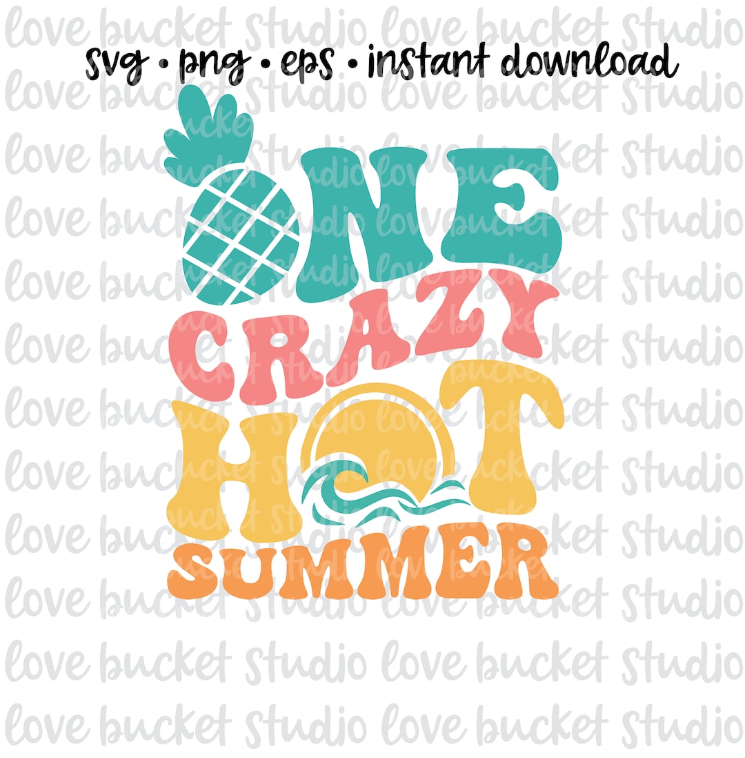 Crazy Hot Summer SVG, PNG Retro Summer Svg, Retro Beach Svg, Tropical ...