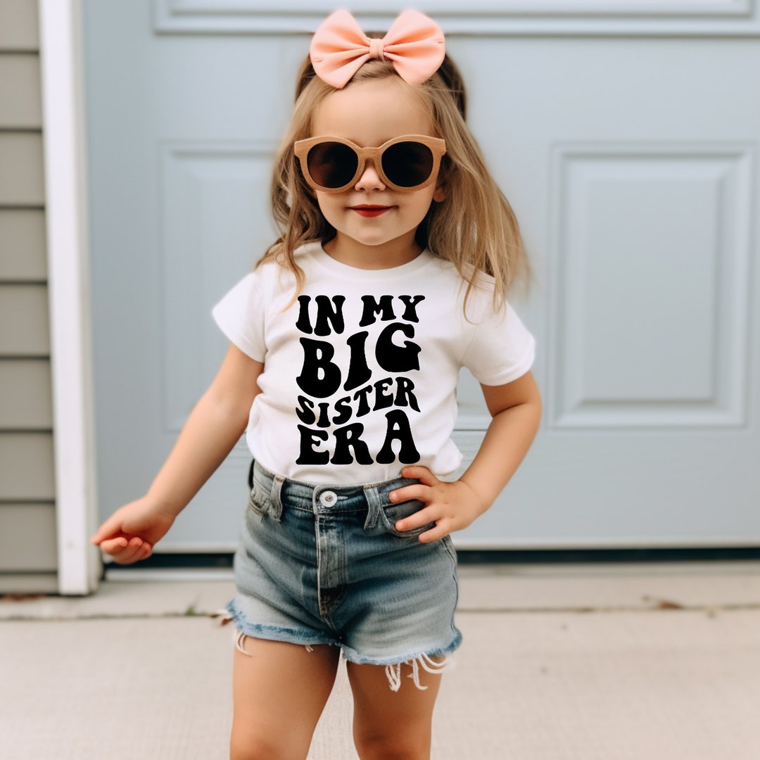 In My Big Sister Era Shirt Big Sister Announcement Tshirt Big Sister Shirt Big Sis Era